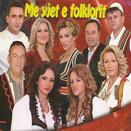 Me yjet e folklorit : Nazife & Merita Bunjaku, Bajram Gigolli, Motrat ...