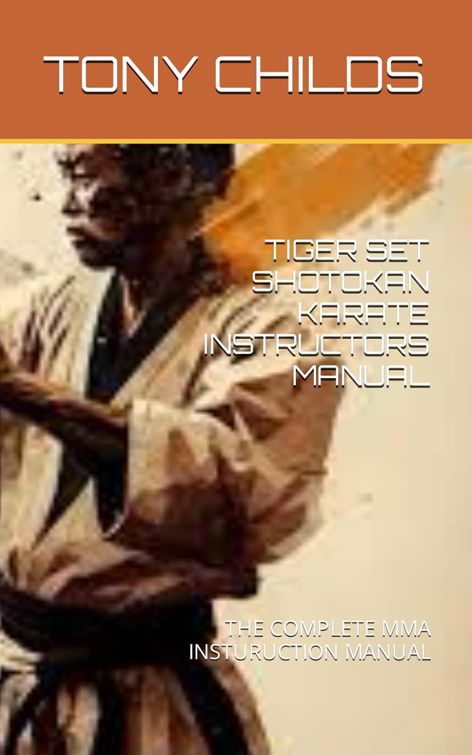 Amazon.com: TIGER SET SHOTOKAN KARATE INSTRUCTORS MANUAL: THE COMPLETE ...