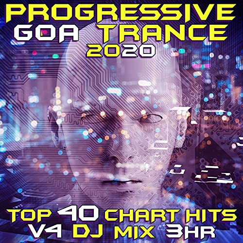 Play Progressive Goa Trance 2021 Top 40 Chart Hits, Vol. 4 DJ Mix 3Hr by Goa Doc on Amazon Music