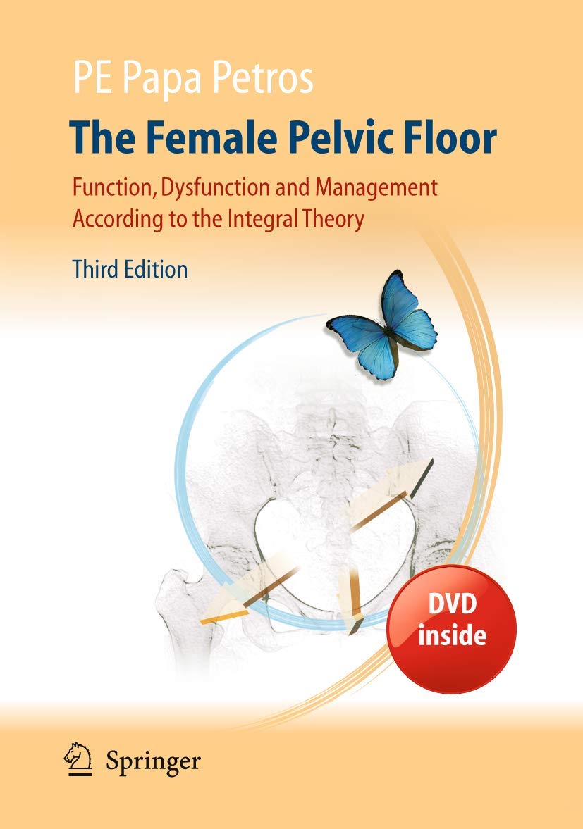 The Female Pelvic Floor: Function, Dysfunction and Management According ...