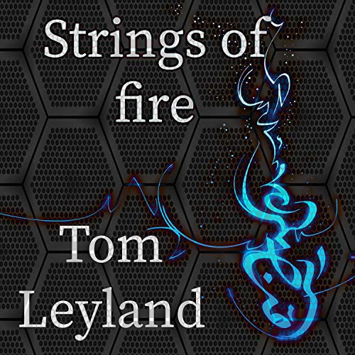 Amazon.com: Strings of Fire : Tom Leyland: Digital Music