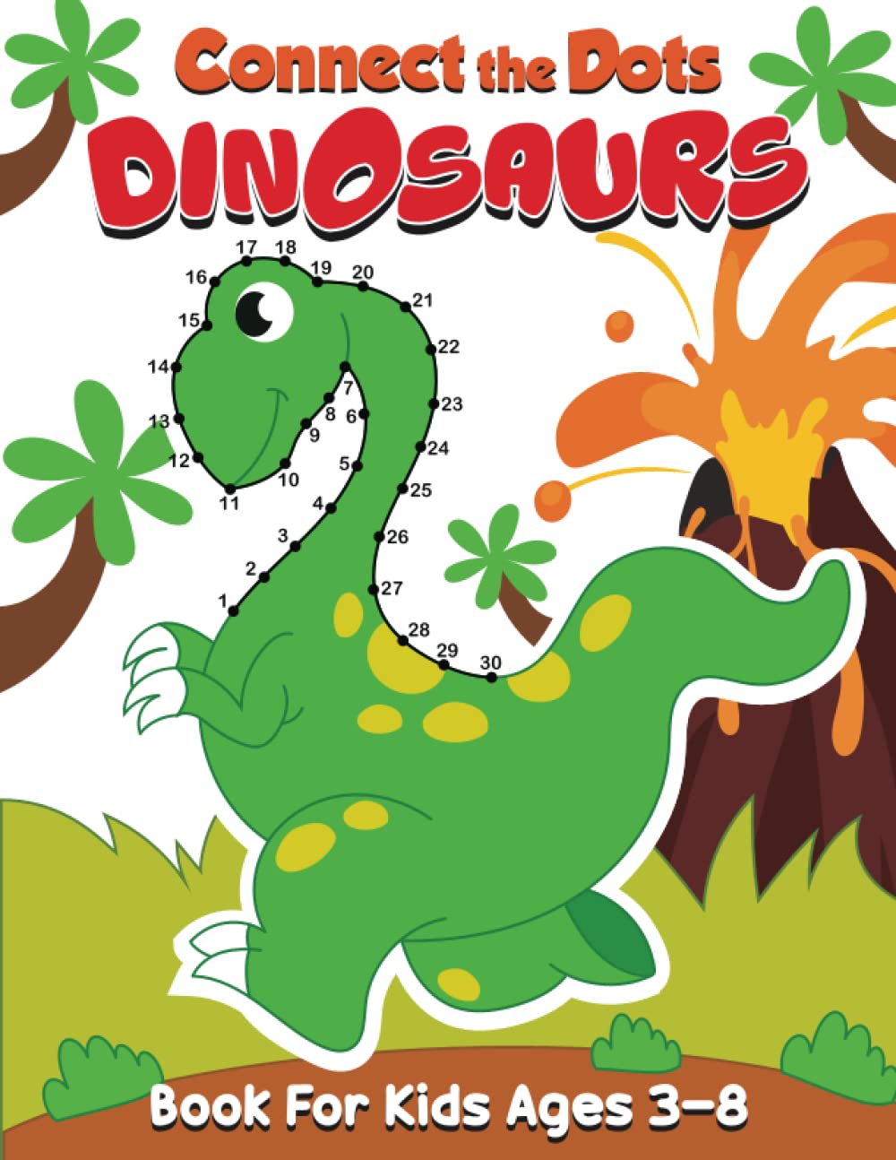 Connect the Dots Dinosaurs: Dot to Dot Puzzles and Coloring Fun for ...
