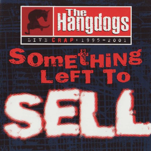 Amazon.com: Something Left To Sell : The Hangdogs: Digital Music
