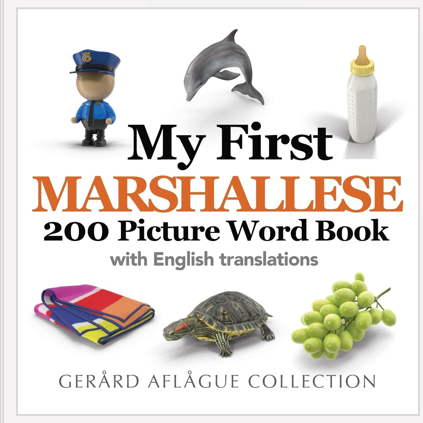 My First Marshallese 200 Picture Word Book: Aflague, Gerard, Aflague ...