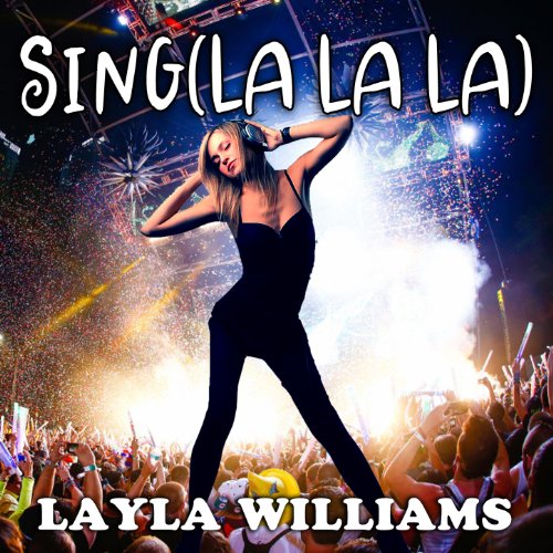 Amazon.com: Sing (La La La) : Layla Williams: Digital Music