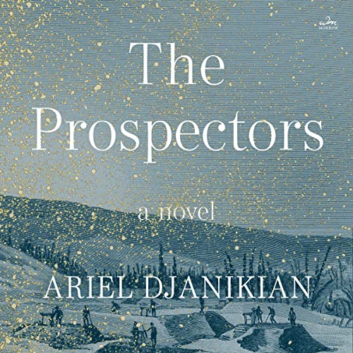 Amazon.com: The Prospectors: A Novel (Audible Audio Edition): Ariel ...