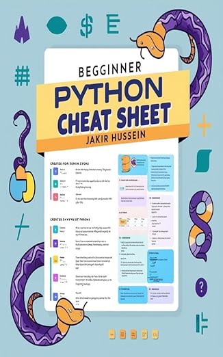 Beginner Python Cheat Sheet: Quick-Reference Guide to Python Basics, Syntax & Real-World ...