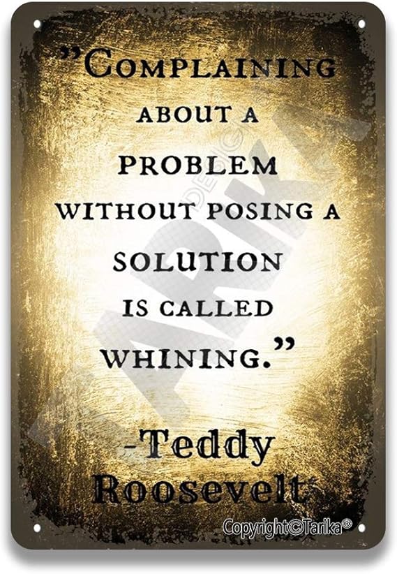 Amazon.com : Complaining About A Problem Without Posing A Solution is ...