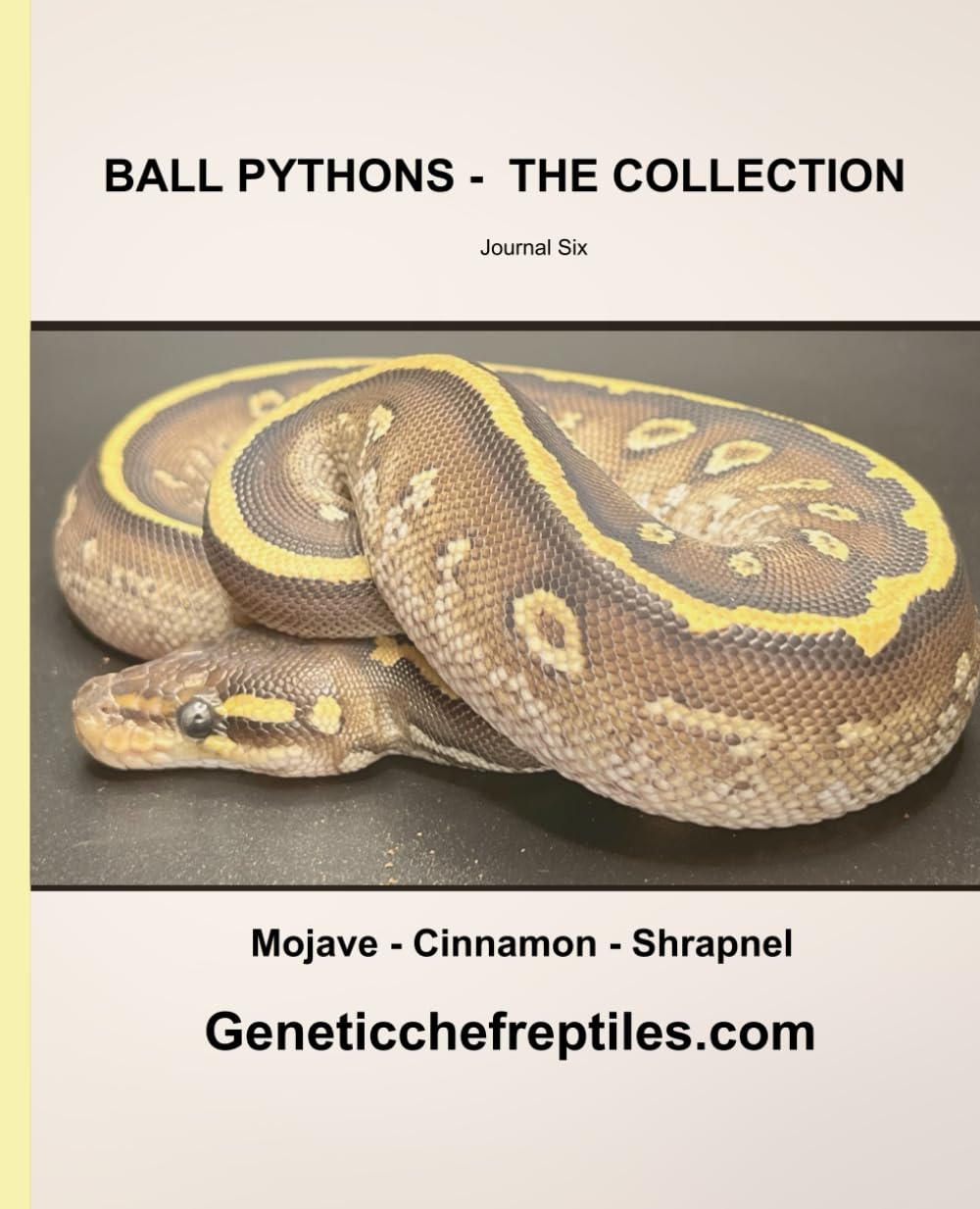 BALL PYTHONS - THE COLLECTION: Book Six: Author, Genetic Chef Reptiles ...
