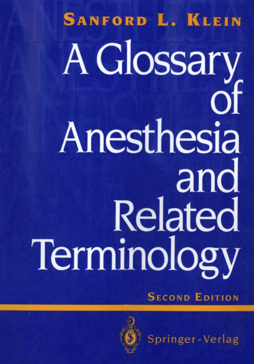 A Glossary of Anesthesia and Related Terminology (Research Notes in ...