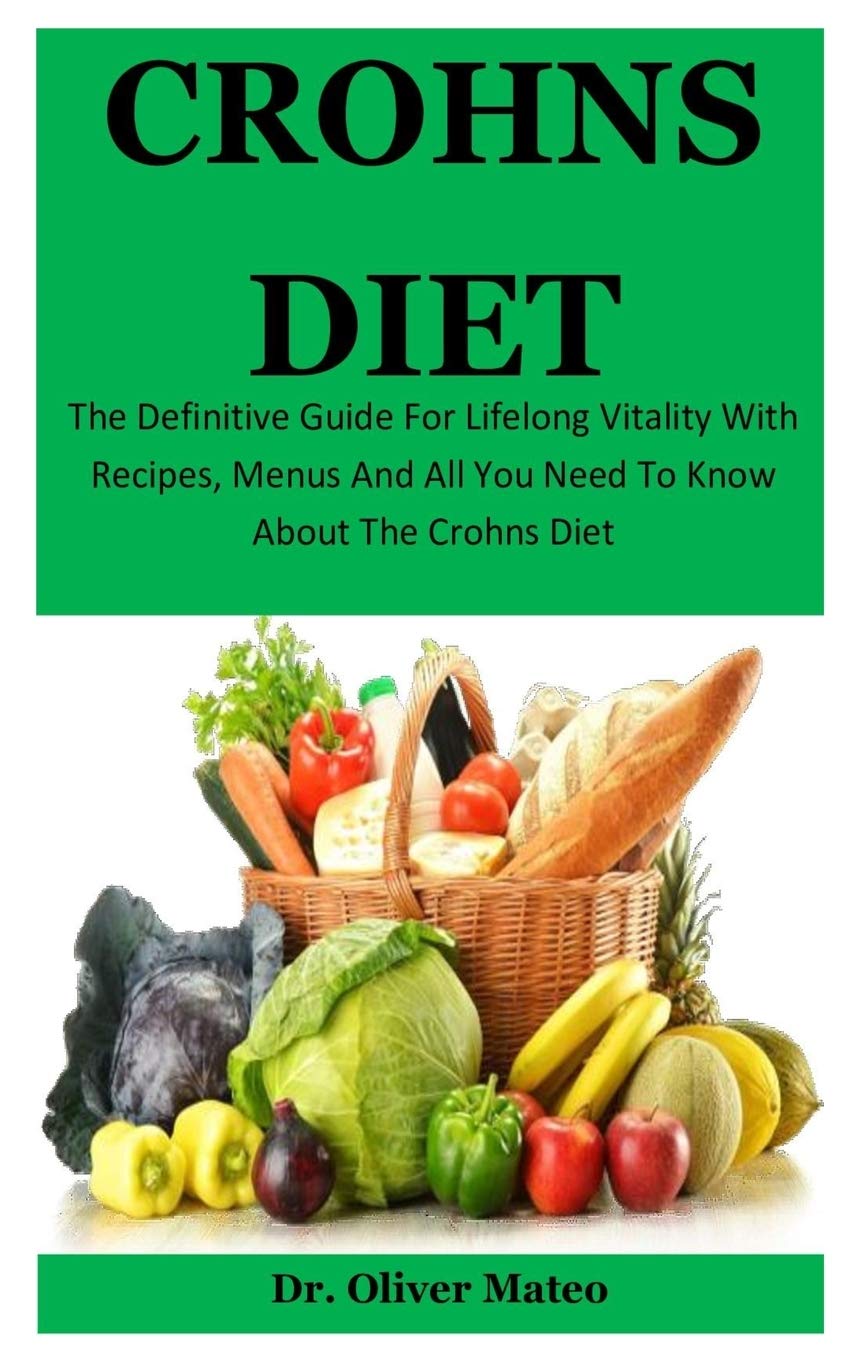 Buy Crohns Diet: The Definitive Guide For Lifelong Vitality With ...