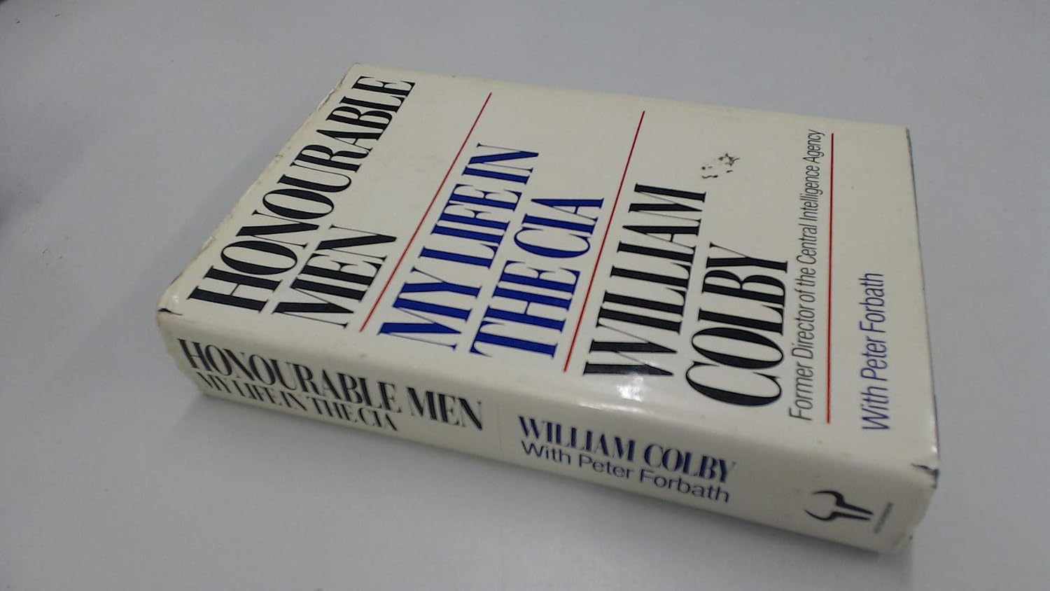Honorable Men: My Life in the CIA: Colby, William and Peter Forbath ...