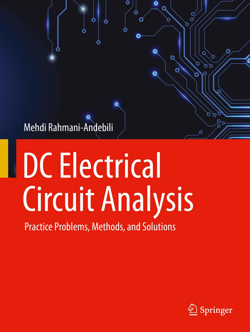 DC Electrical Circuit Analysis: Practice Problems, Methods, and ...
