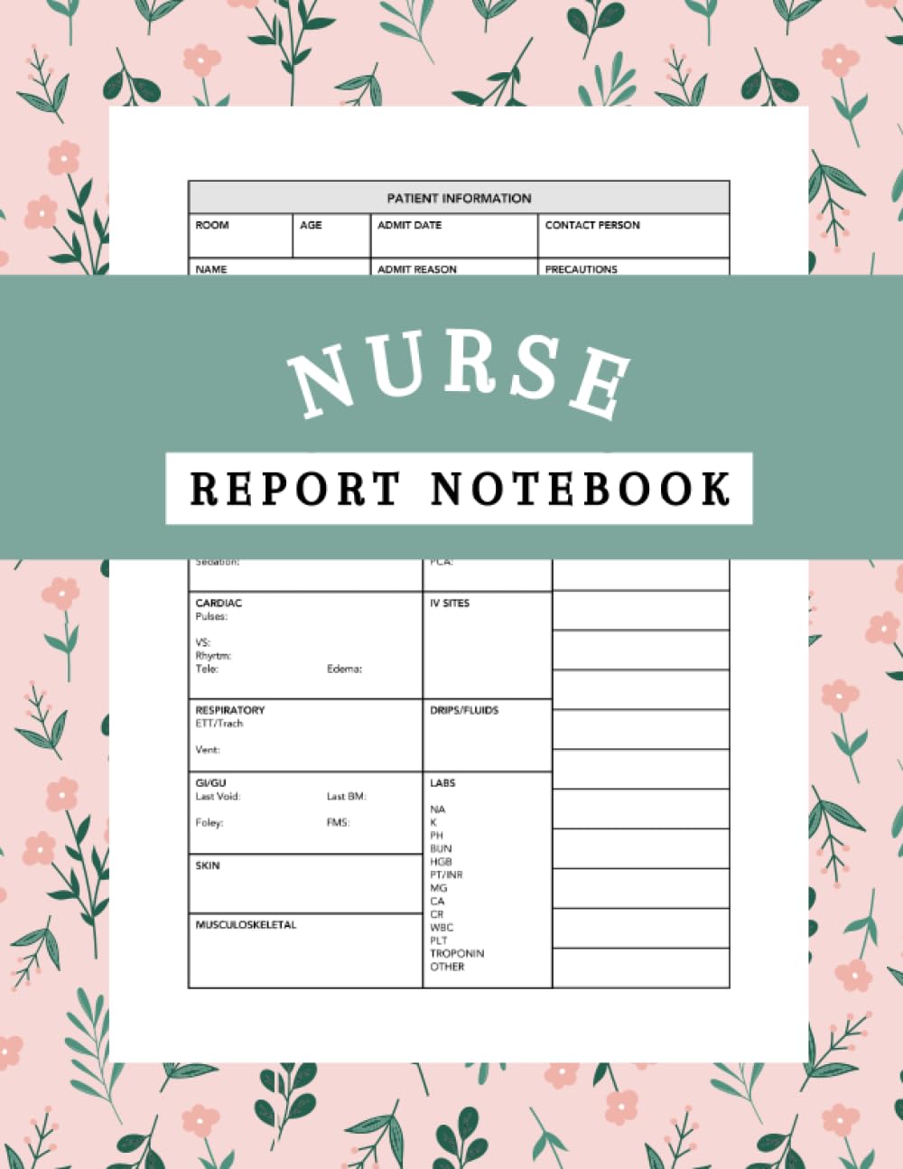 Nurse Report Sheet Notebook: 185 Nursing Brain Report Sheets for Nurses ...