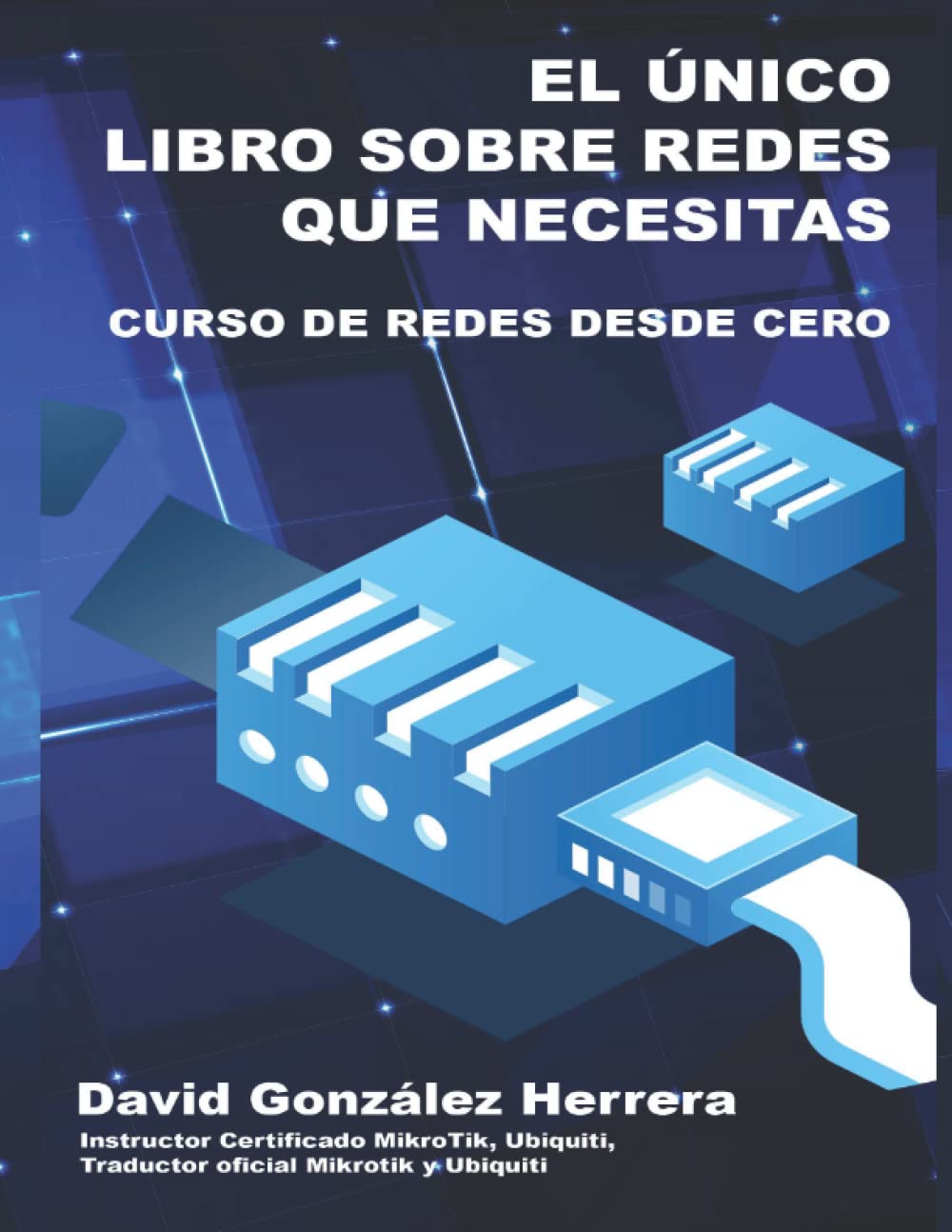 EL ÚNICO LIBRO SOBRE REDES QUE NECESITARÁS: Aprende Redes desde Cero y ...