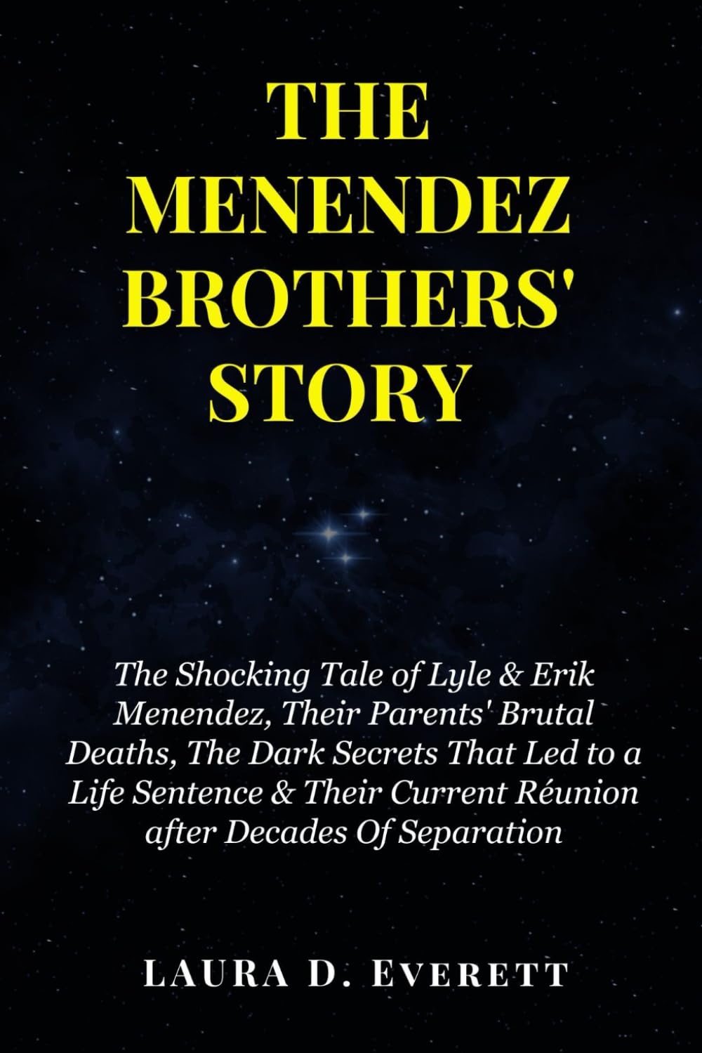 THE MENENDEZ BROTHERS' STORY: The Shocking Tale of Lyle & Erik Menendez ...