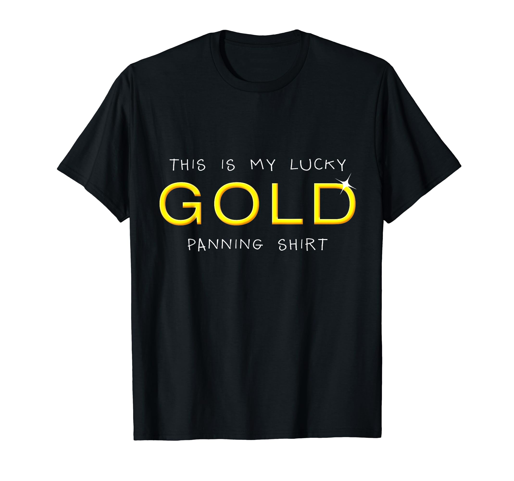 Amazon.com: Lucky Gold Panning Shirt Funny Prospecting Miners ...