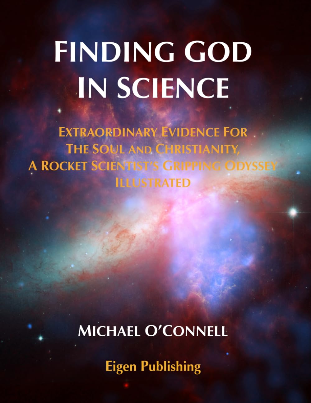 Finding God In Science: The Extraordinary Evidence For The Soul And ...