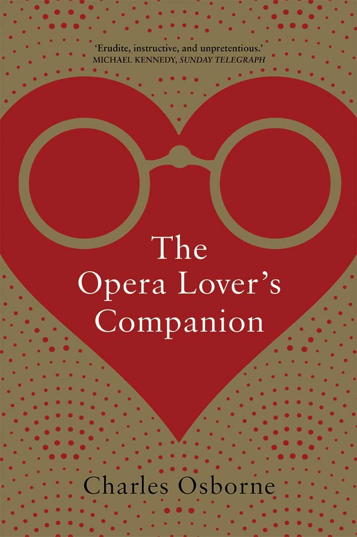 The Opera Lover’s Companion: Osborne, Charles: 9780300123739: Amazon ...