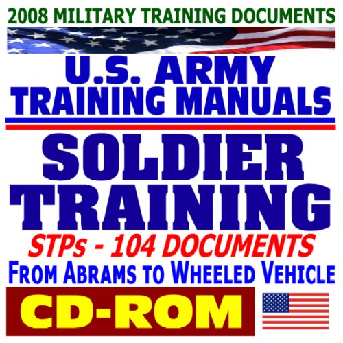 2008 Military Training Documents, U.S. Army Training Manuals - Soldier ...