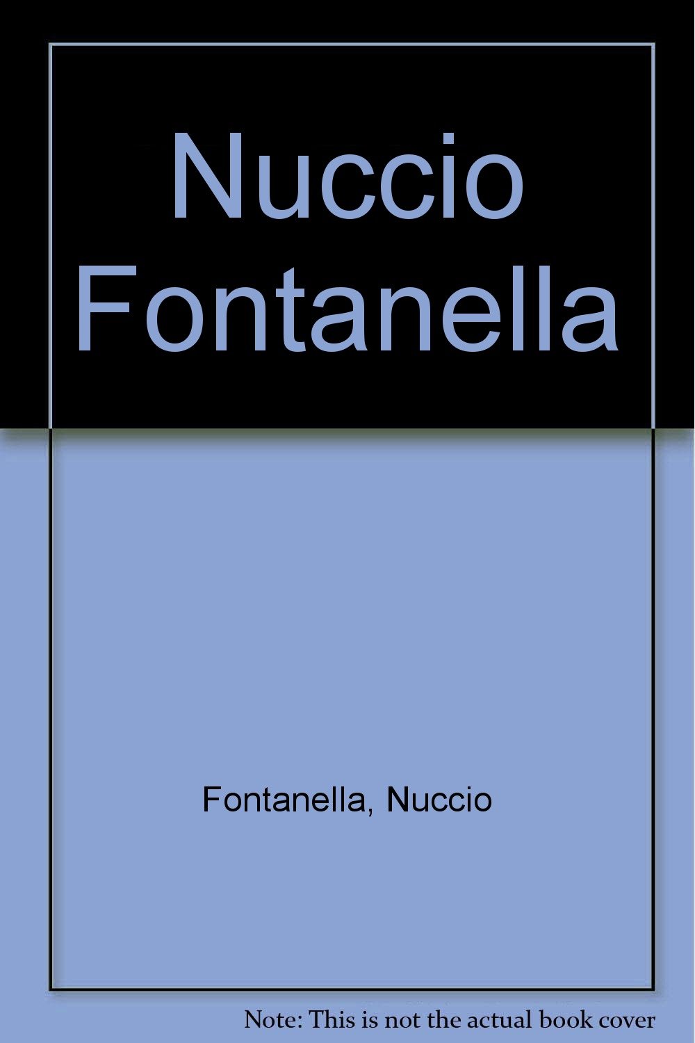 Nuccio Fontanella: Nuccio Fontanella, Ettore Russo: Amazon.com: Books