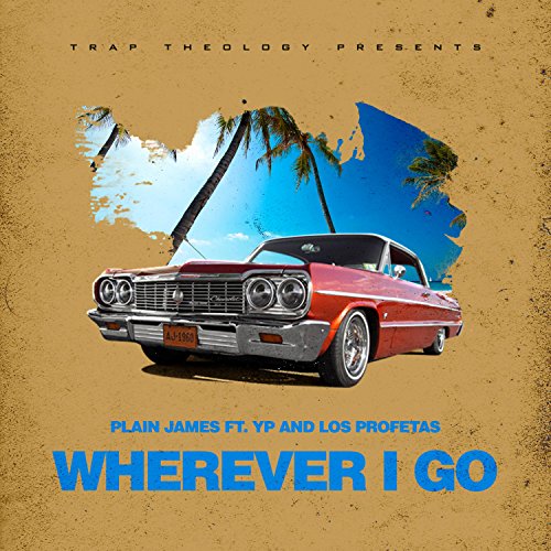 Amazon Music - Plain JamesのWherever I Go (feat. Los Profetas & Yung ...