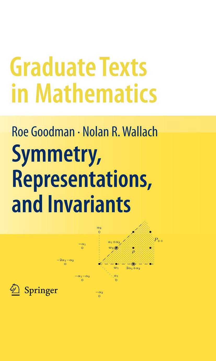 Symmetry, Representations, and Invariants (Graduate Texts in ...