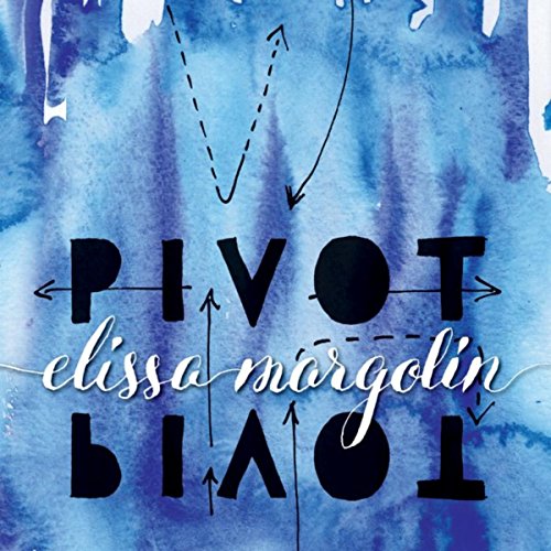 Amazon.com: Pivot : Elissa Margolin: Digital Music