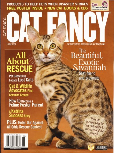 Cat Fancy, June 2007 Issue: Editors of CAT FANCY Magazine: Amazon.com ...