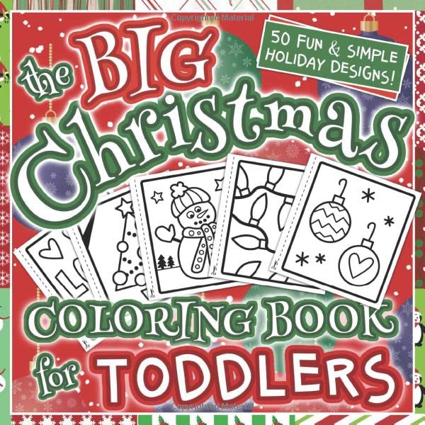 The Big Christmas Coloring Book for Toddlers: Holiday Season, Christmas ...