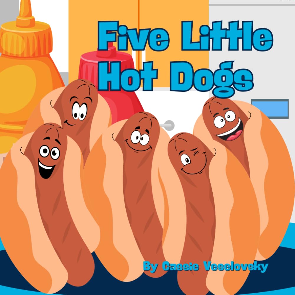 Amazon.com: Five Little Hot Dogs: 9798395195975: Veselovsky, Cassie: Books