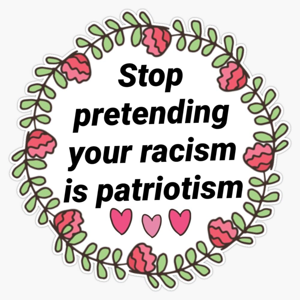 Amazon.com - Stop Pretending Your Racism is Patriotism Sticker Vinyl ...