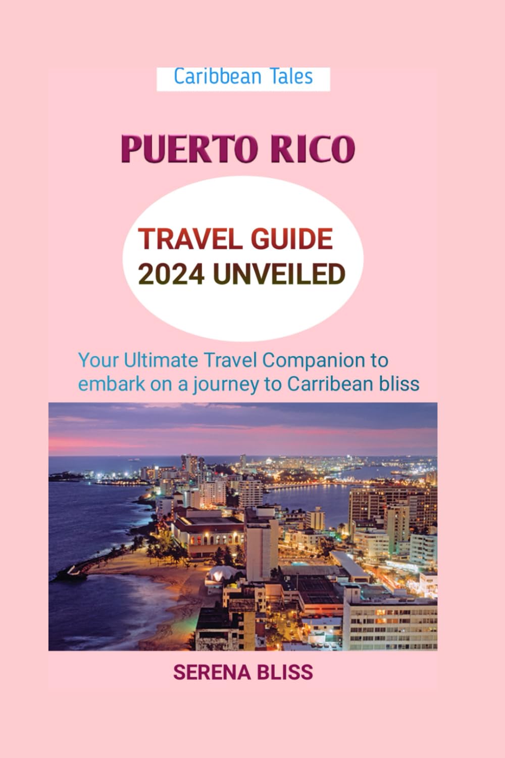 PUERTO RICO TRAVEL GUIDE 2024 UNVEILED: Your Ultimate Travel Companion ...