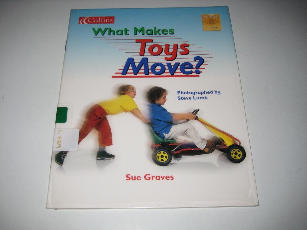 What Makes Toys Move? (Spotlight on Fact): 9780007657391: Amazon.com: Books