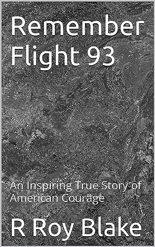 Amazon.com: Remember Flight 93: An Inspiring True Story of American ...