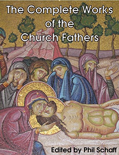 The Complete Works of the Church Fathers: With Author Introductions ...