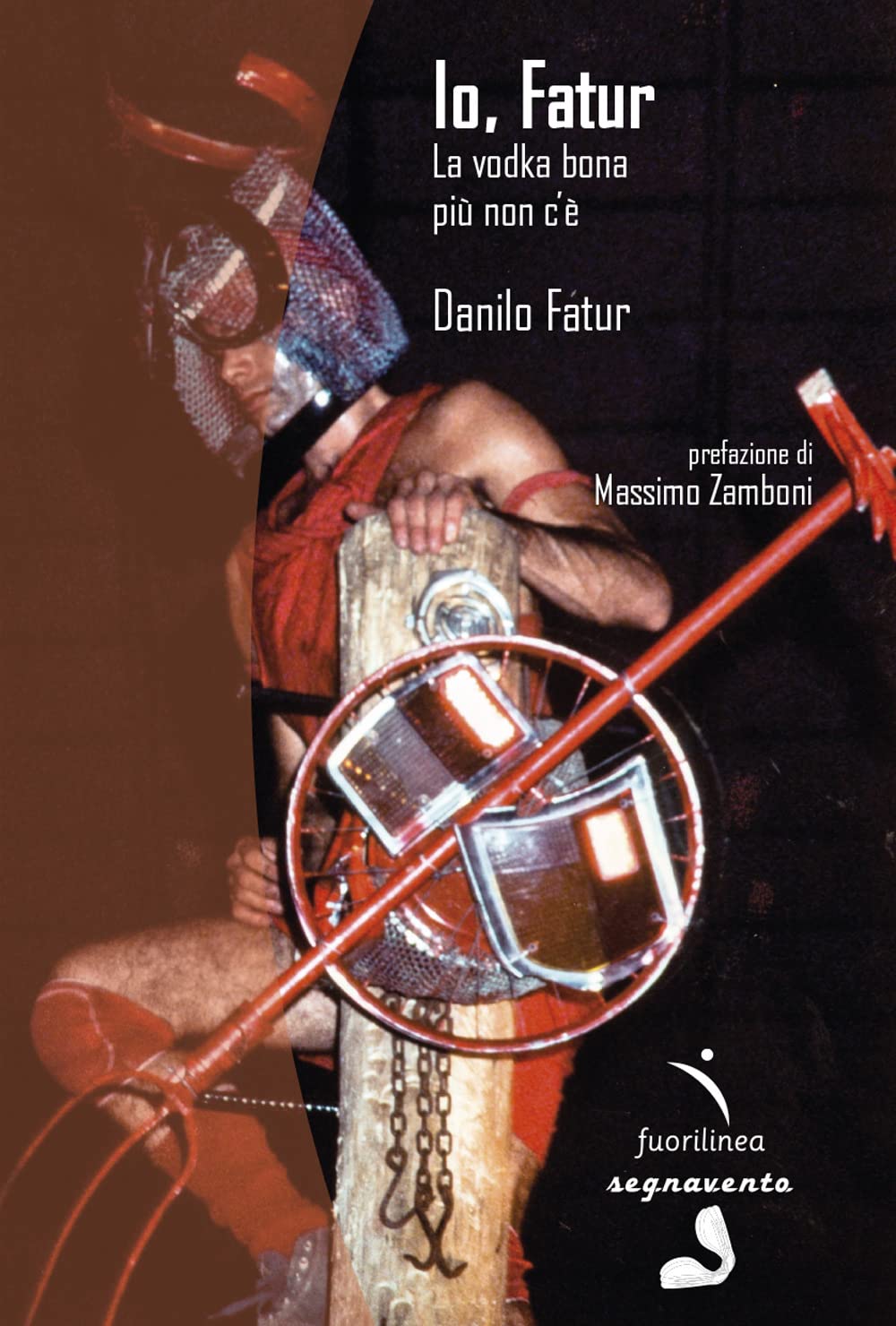 Io, Fatur. La vodka bona più non c'è. Ediz. illustrata: Fatur, Danilo ...
