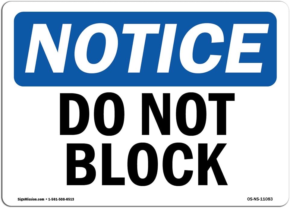 Amazon.com: OSHA Notice Signs - Do Not Block Sign | Extremely Durable ...