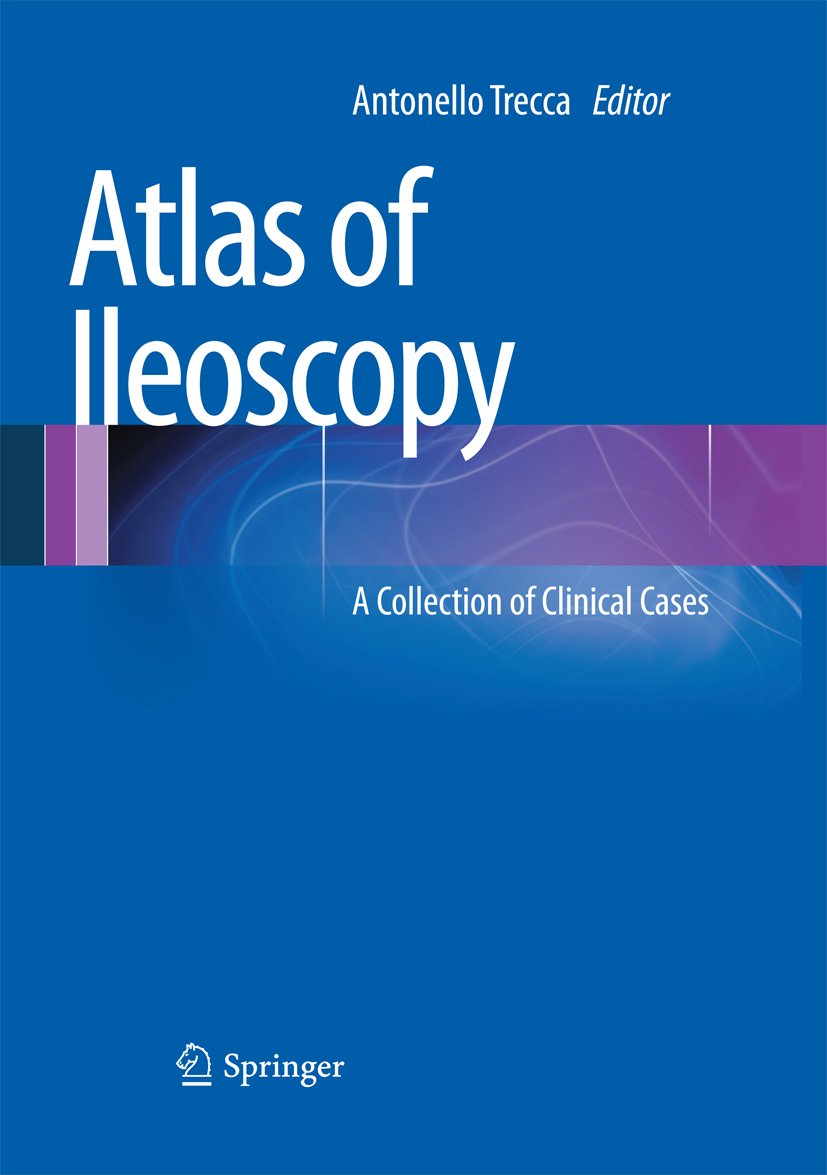 Atlas of Ileoscopy: A Collection of Clinical Cases eBook : Trecca ...