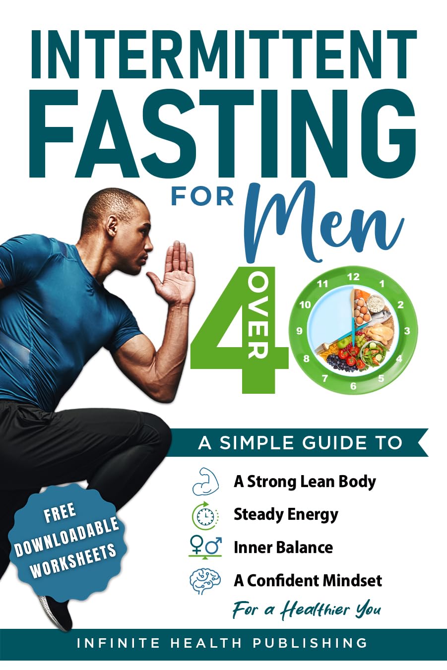 Intermittent Fasting for Men Over 40: A Simple Guide to a Strong, Lean ...