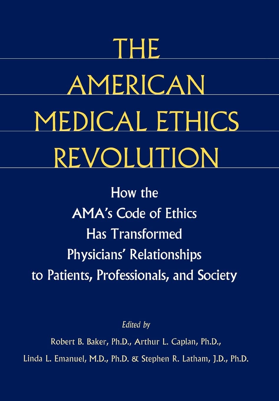 The American Medical Ethics Revolution: How the AMA's Code of Ethics ...