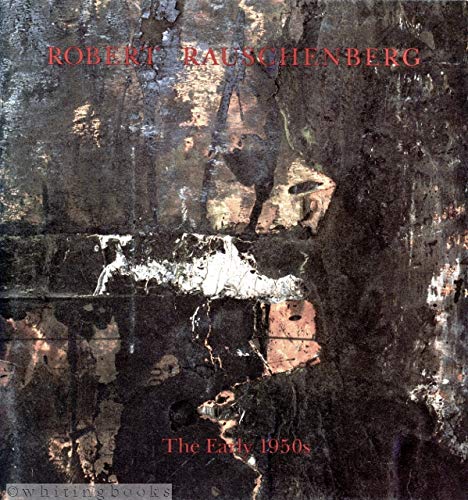 Robert Rauschenberg: The early 1950s - | 9780939594245 | Amazon.com.au ...