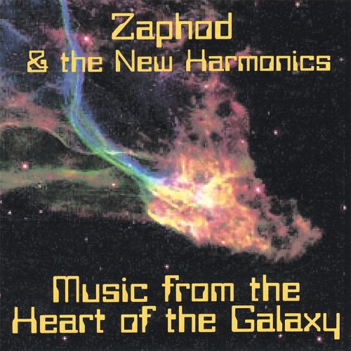 Play Music From the Heart of the Galaxy by Zaphod & the New Harmonics on Amazon Music