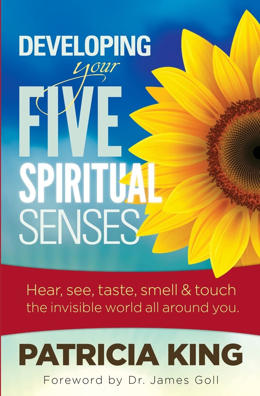 Developing Your Five Spiritual Senses: SEE, HEAR, SMELL, TASTE & FEEL ...
