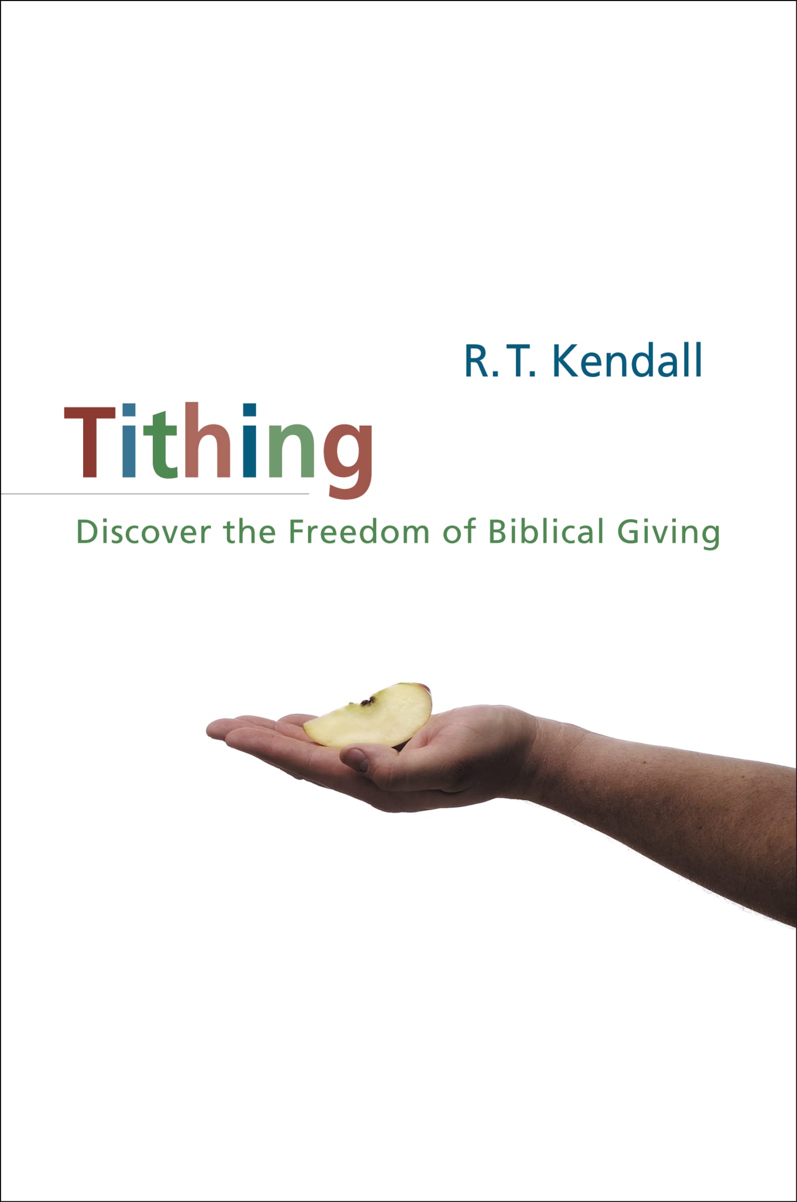 Tithing: Kendall, R.T.: 9780310383314: Amazon.com: Books