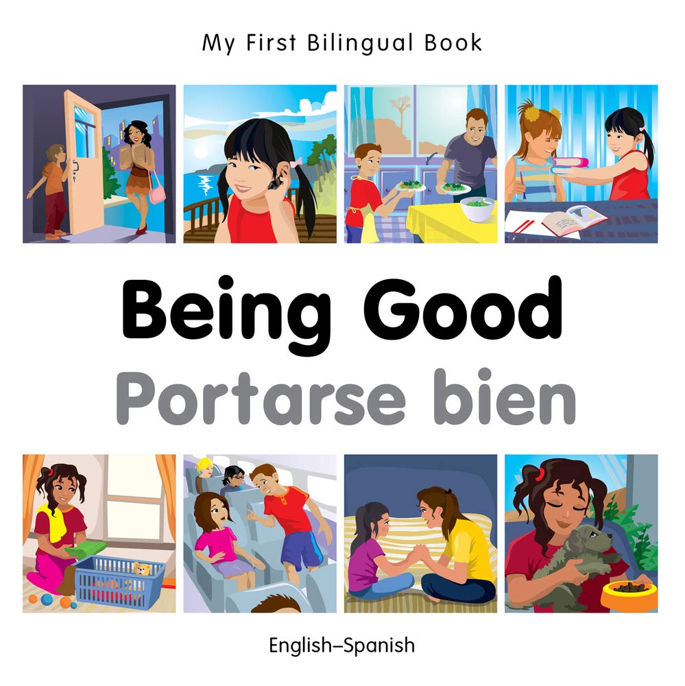 My First Bilingual Book–Being Good (English–Spanish) (Spanish and ...