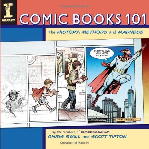 Amazon.com: Comic Books 101: The History, Methods and Madness: Ryall ...