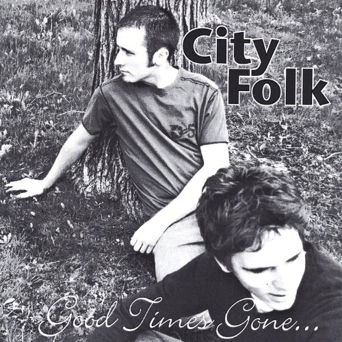 Amazon.com: Good Times Gone : City Folk: Digital Music