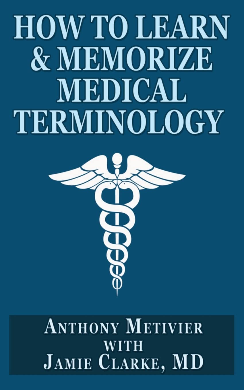 How to Learn & Memorize Medical Terminology: ... Using a Memory Palace ...