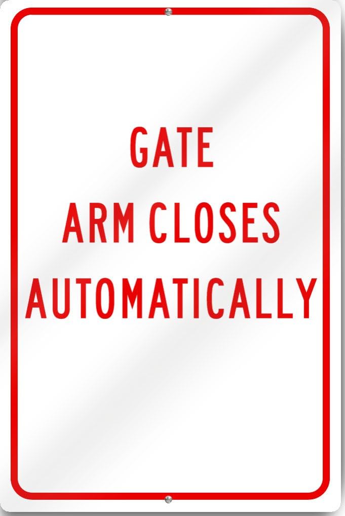 Amazon.com: Gate Arm Closes Automatically Sign 12" wide x 18" tall ...